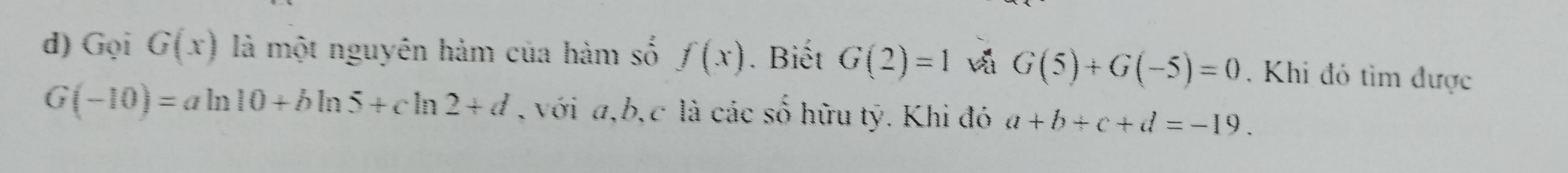Giải quyết:Gọi G(x) là một nguyên hàm của hàm số f(x). Biết G(2)=1 v G ...