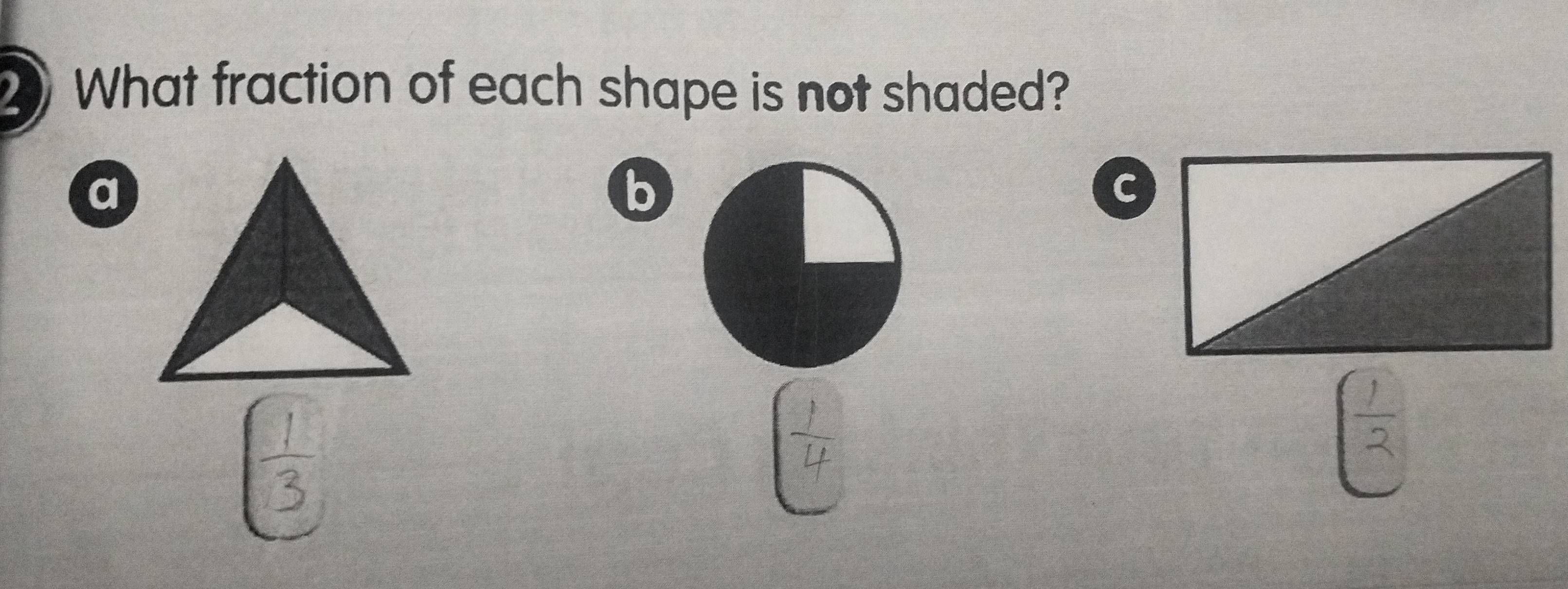 Selesai:What fraction of each shape is not shaded? a b