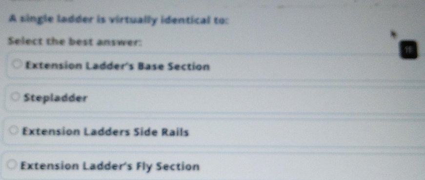 Solved: A single ladder is virtually identical to: Select the best ...