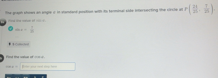 Solved: The graph shows an angle a in standard position with its ...