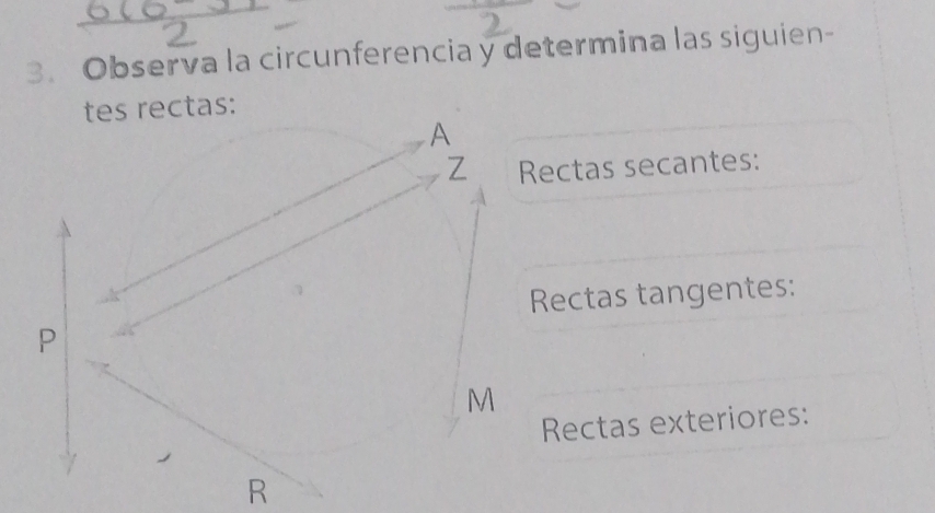 Resuelto:Observa la circunferencia y determina las siguien- tes rectas ...