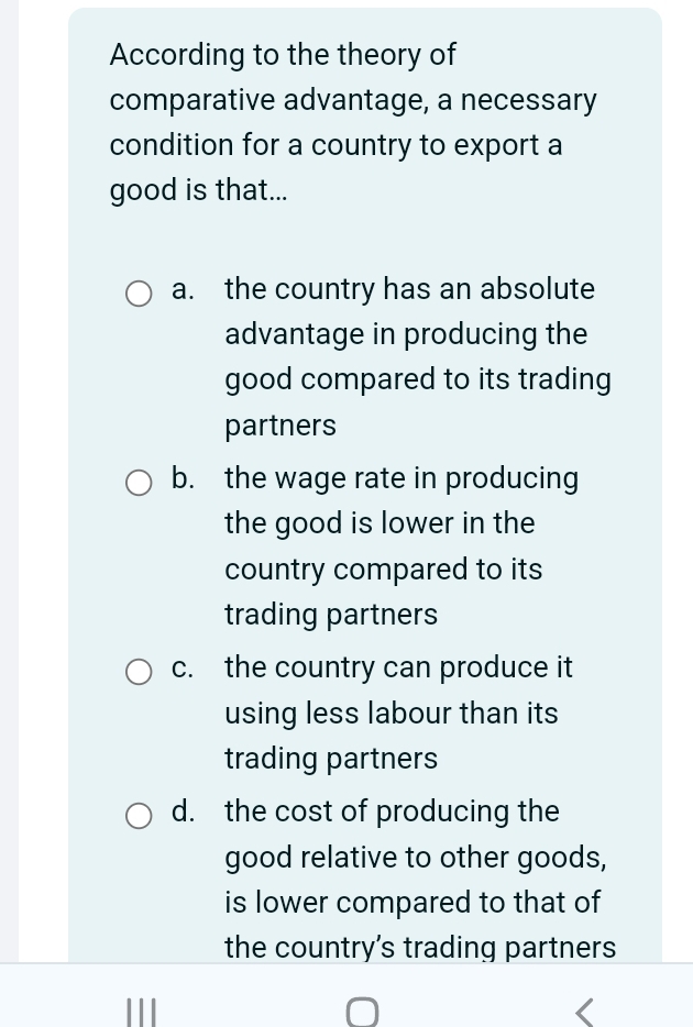 Solved: According to the theory of comparative advantage, a necessary ...