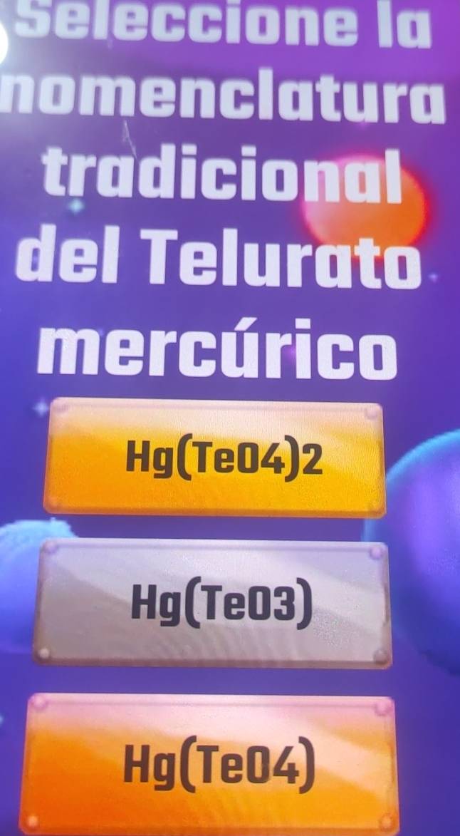 Resuelto:Séleccione la nomenclatura tradicional del Telurato mercúrico ...
