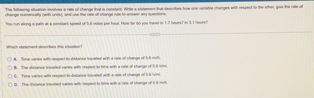 Solved: The following situation involves a rate of change that is ...