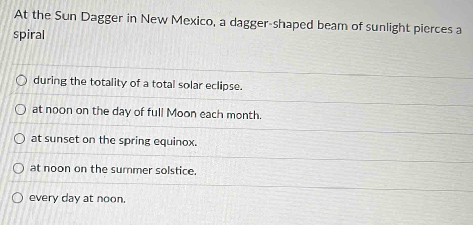 Solved: At the Sun Dagger in New Mexico, a dagger-shaped beam of ...