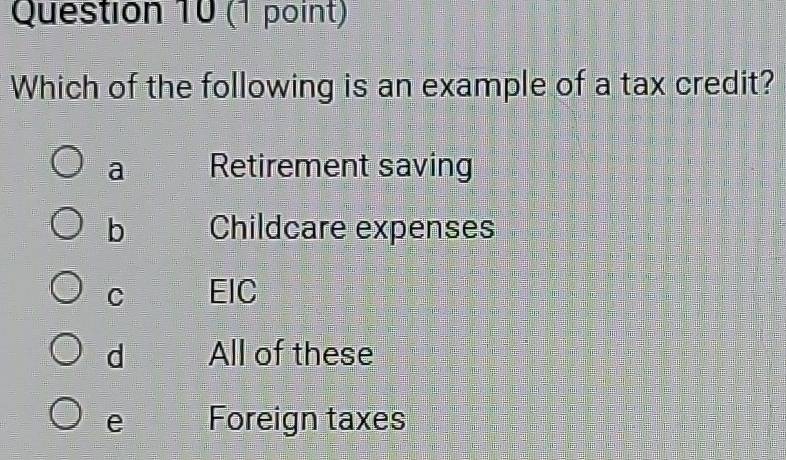 Solved: Which of the following is an example of a tax credit ...