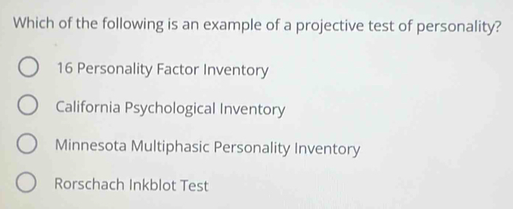 Solved: Which of the following is an example of a projective test of ...