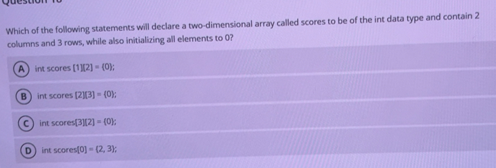 Solved: Which of the following statements will declare a two ...