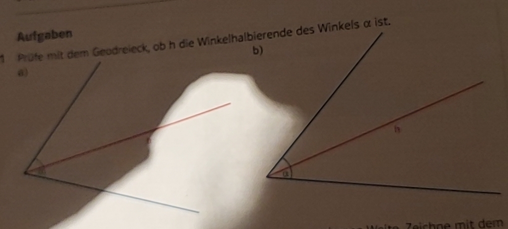 Gelöst:Aufgaben 1 Prüfe mit dem Geodreieck, ob h die Winkelhalbierende ...