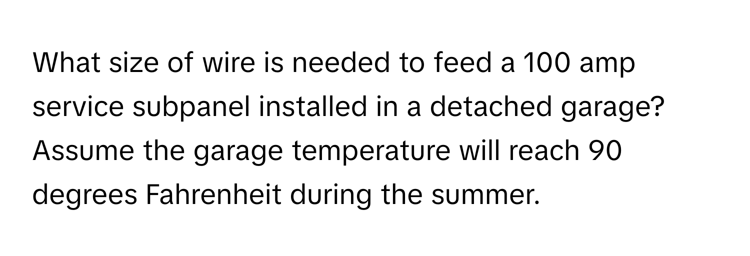 Solved: What size of wire is needed to feed a 100 amp service subpanel ...