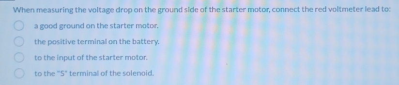 Solved: When measuring the voltage drop on the ground side of the ...