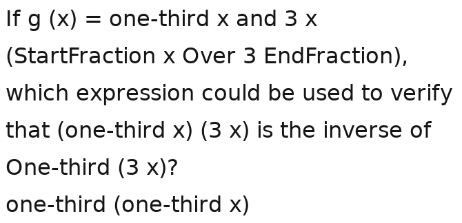 Solved: If g(x)=g(x)= one-third x and 3* 3 (StartFraction x Over 3 ...