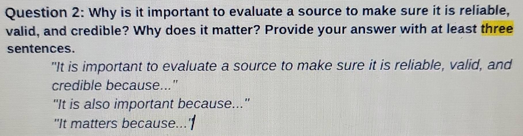 Solved: Why is it important to evaluate a source to make sure it is ...