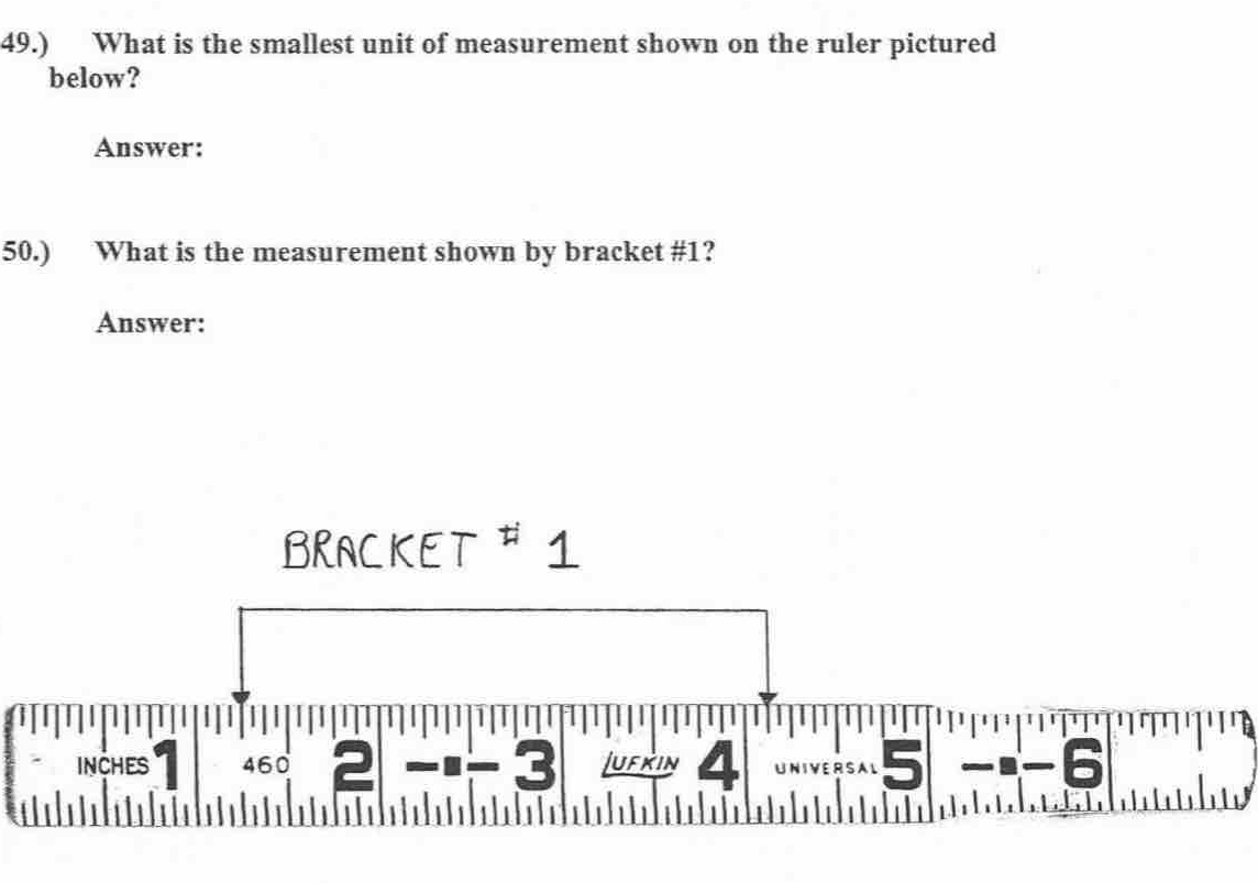 Solved: 49.) What is the smallest unit of measurement shown on the ...