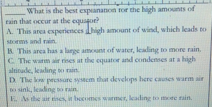 Solved: What is the best explanation tor the high amounts of rain that ...
