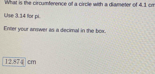 Solved: What is the circumference of a circle with a diameter of 4.1 cm ...