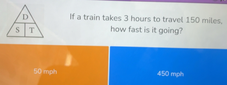 Solved: If a train takes 3 hours to travel 150 miles, S T how fast is ...