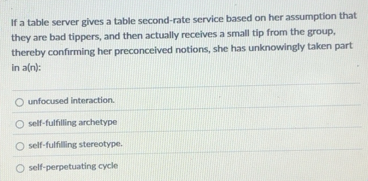 Solved: If a table server gives a table second-rate service based on ...