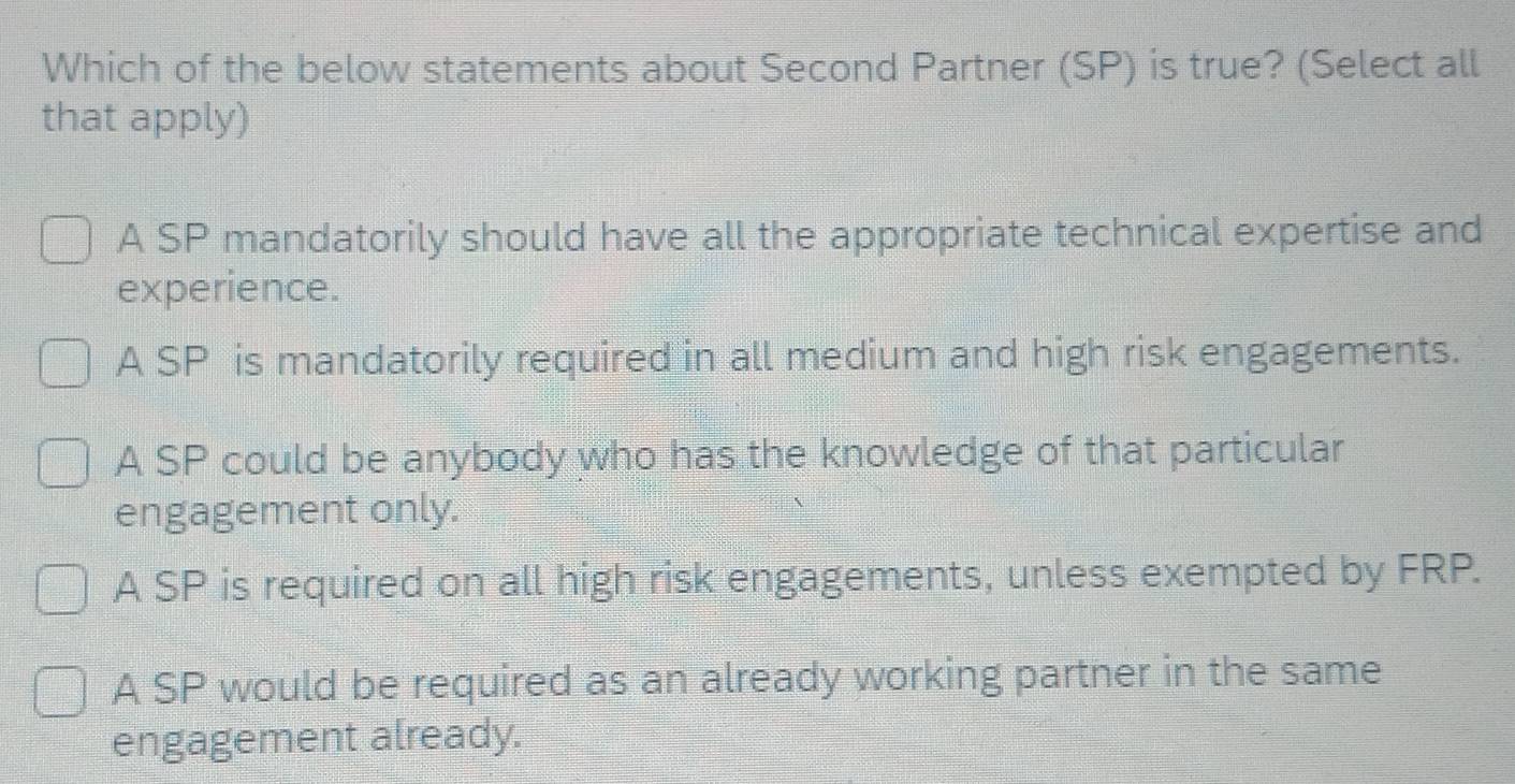 Solved: Which of the below statements about Second Partner (SP) is true ...
