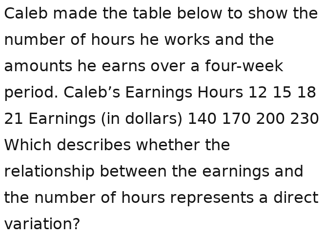 Caleb made the table below to show the number of hours he works and the ...