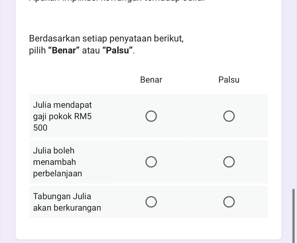 Selesai:Berdasarkan setiap penyataan berikut, pilih “Benar” atau “Palsu”.