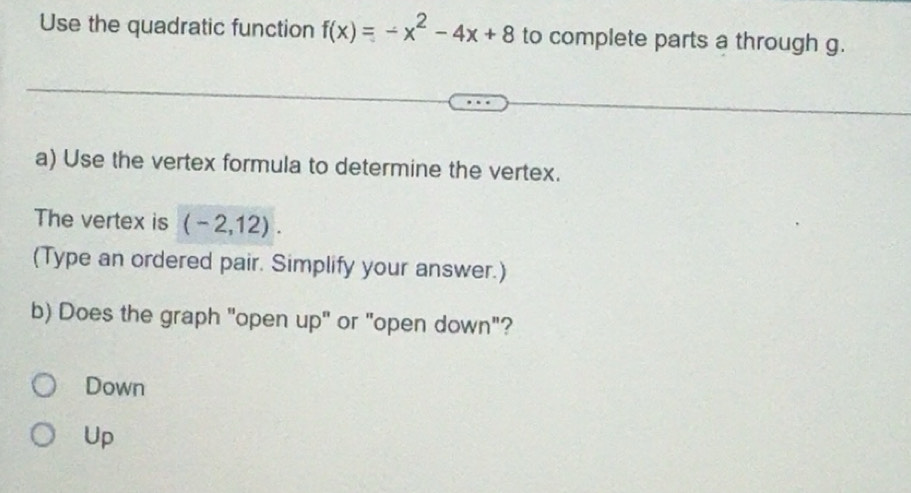 Solved: Use the quadratic function f(x)=-x^2-4x+8 to complete parts a ...