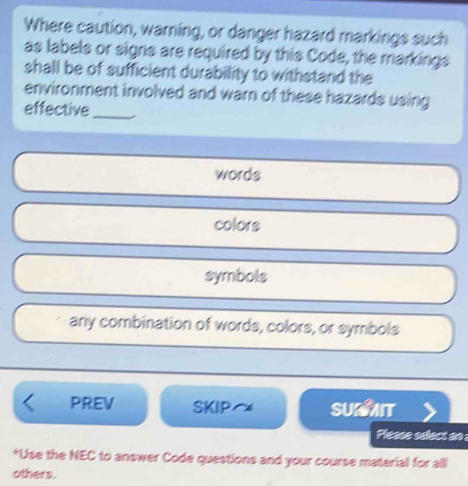 Solved: Where caution, warning, or danger hazard markings such as ...