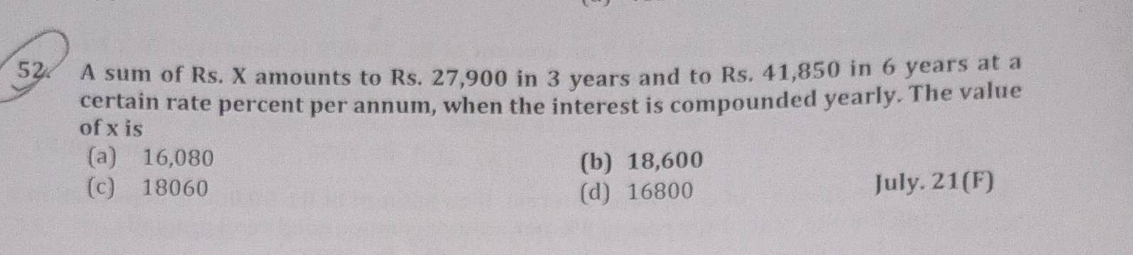Solved: A sum of Rs. X amounts to Rs. 27,900 in 3 years and to Rs ...