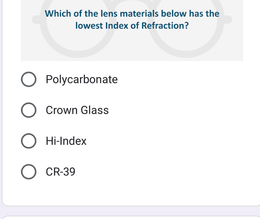Solved: Which of the lens materials below has the lowest Index of ...