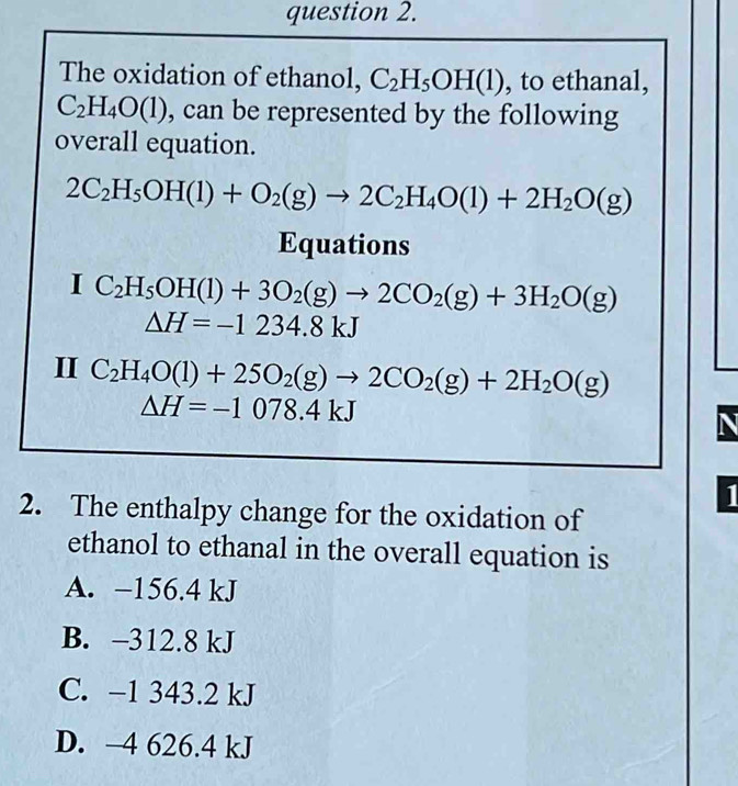 Solved: 1 2. The enthalpy change for the oxidation of ethanol to ...