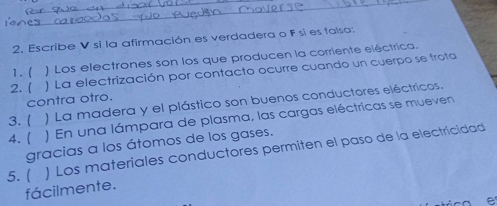 Resuelto:Escribe V si la afirmación es verdadera o F si es falsa: 1 ...