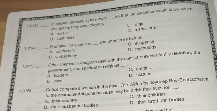 Solved: In ancient dramas, actors wore _so that the audience would know ...