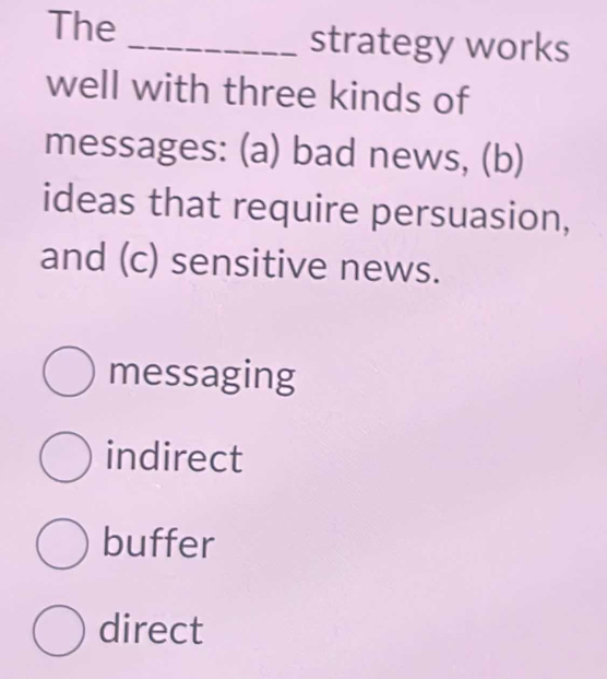 Solved: The _strategy works well with three kinds of messages: (a) bad ...