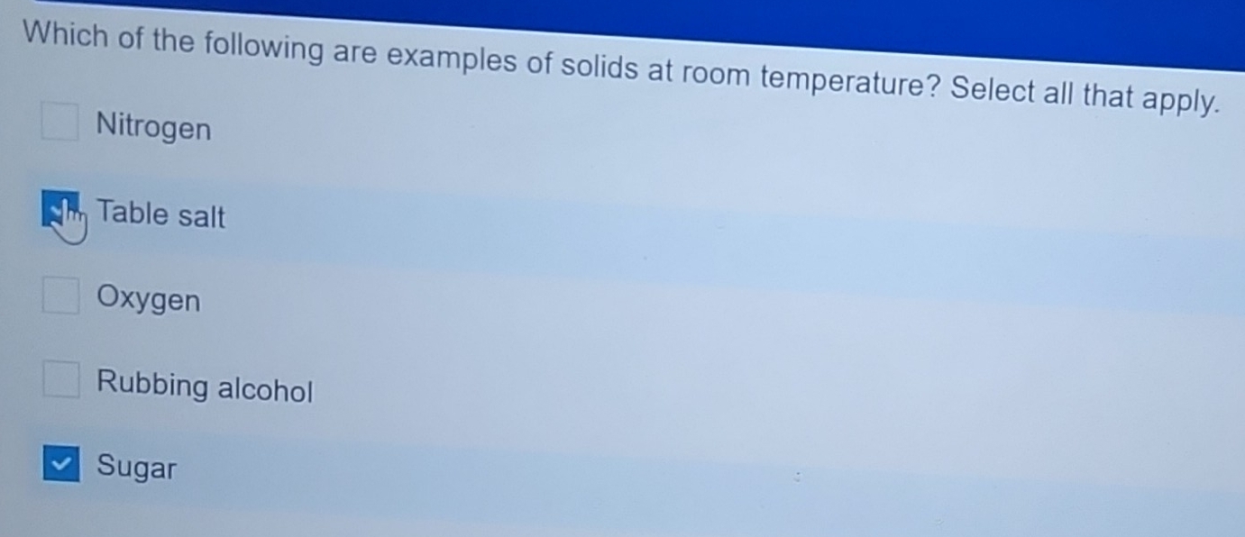 Solved: Which of the following are examples of solids at room ...