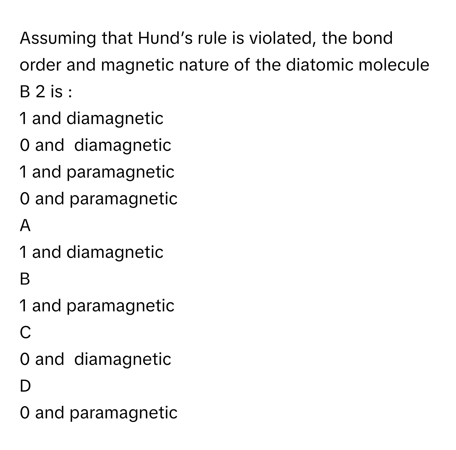 Solved: Assuming that Hund’s rule is violated, the bond order and ...