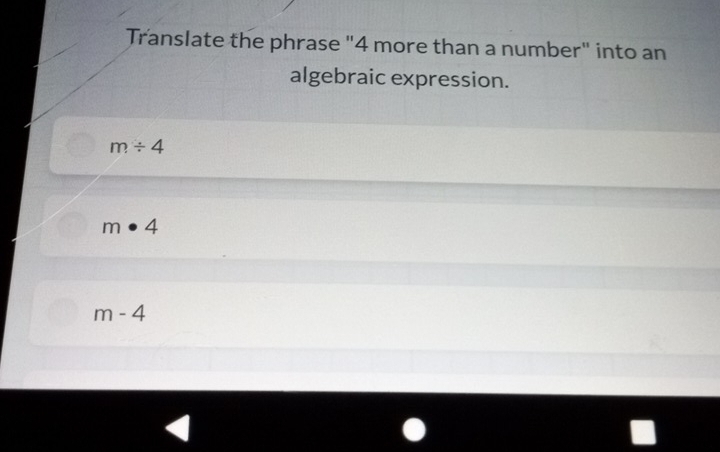 Solved: Translate the phrase "4 more than a number" into an algebraic ...