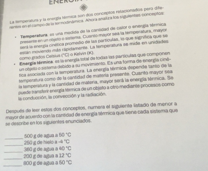 Resuelto:ENERO La temperatura y la energía térmica son dos conceptos ...