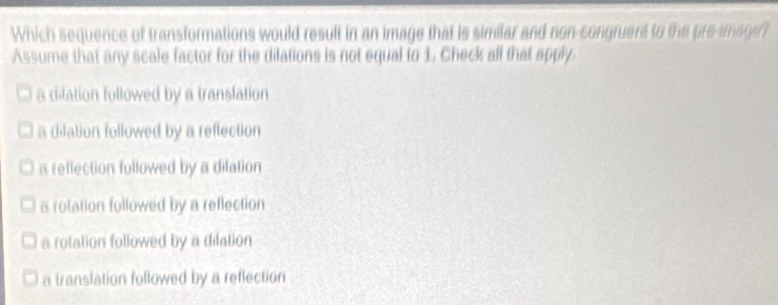 Solved: Which sequence of transformations would result in an image that is similar and non ...
