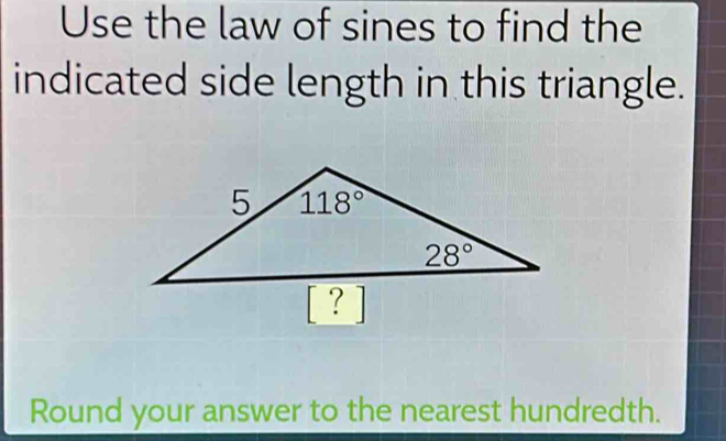 Solved: Use the law of sines to find the indicated side length in this ...