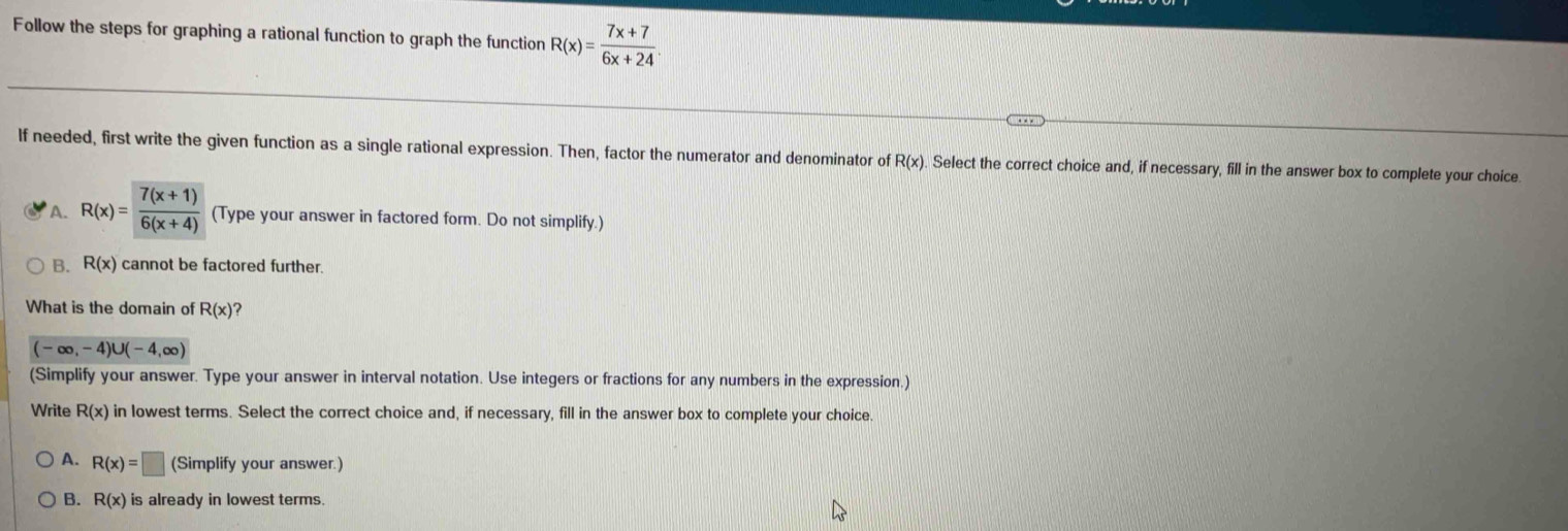 Solved: Follow the steps for graphing a rational function to graph the function R(x)= (7x+7)/6x ...