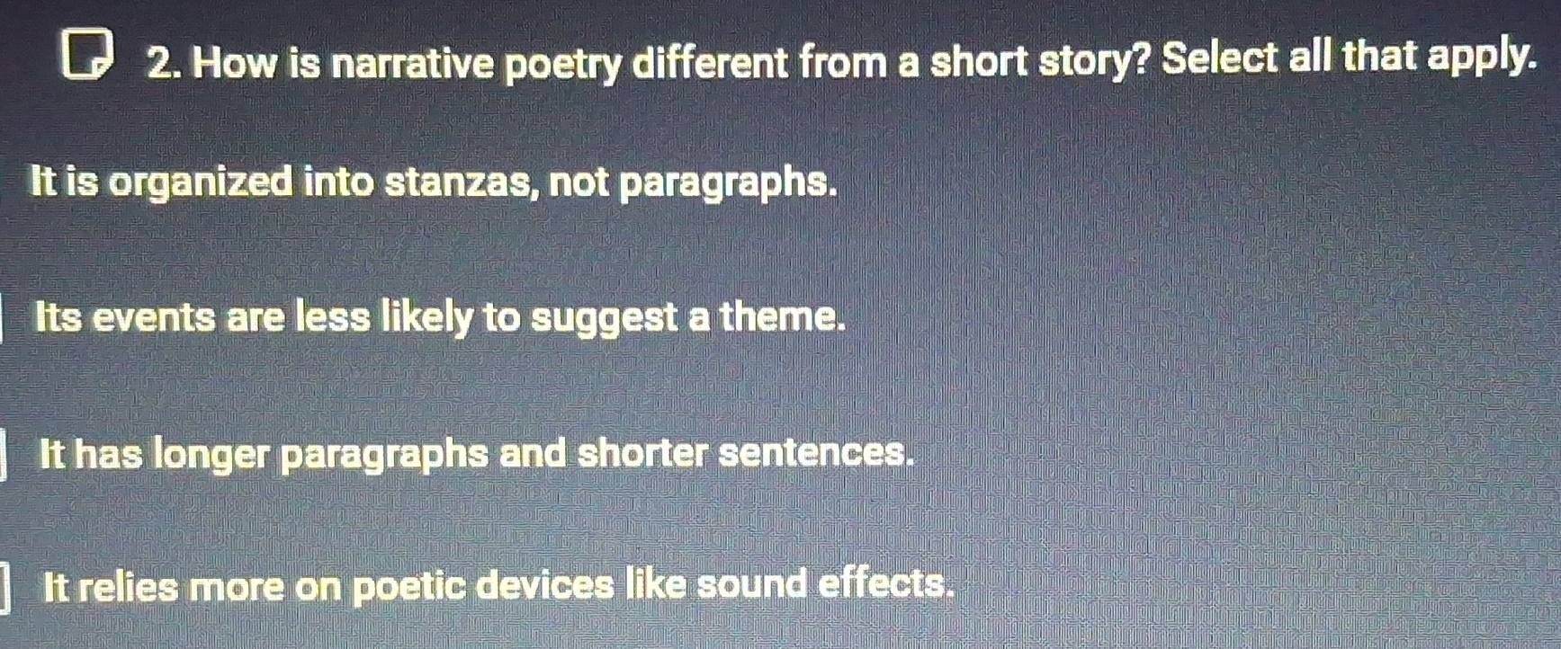 Solved: How is narrative poetry different from a short story? Select ...