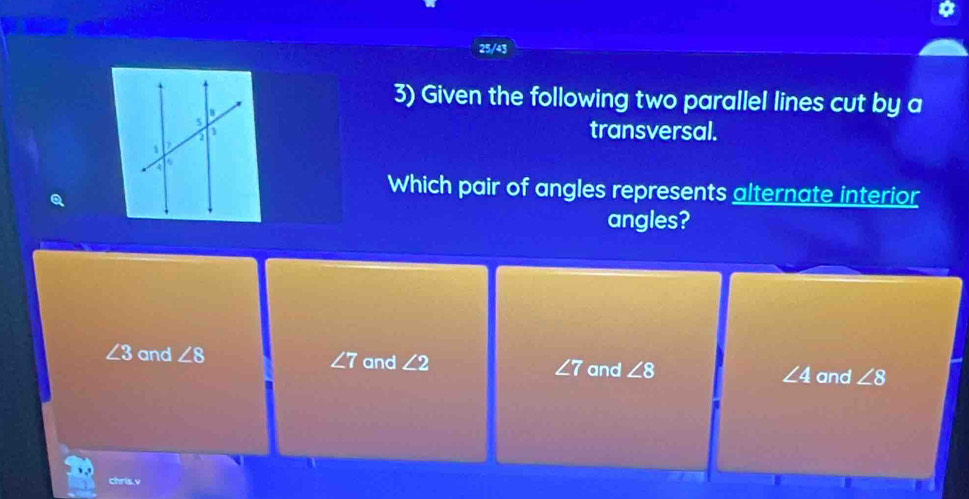 Solved: 25/43 3) Given the following two parallel lines cut by a ...
