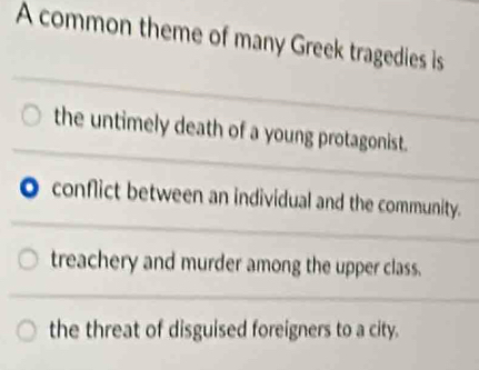 Solved: A common theme of many Greek tragedies is the untimely death of ...