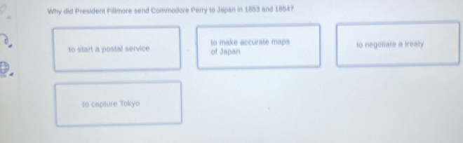 Solved: Why did President Fillmore send Commodore Perry to Japan in ...