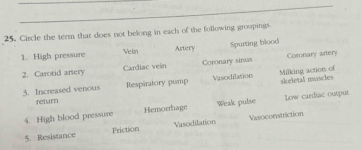 Solved: Circle the term that does not belong in each of the following ...