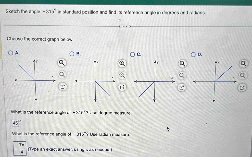 Solved: Sketch the angle -315° in standard position and find its reference angle in degrees and ...