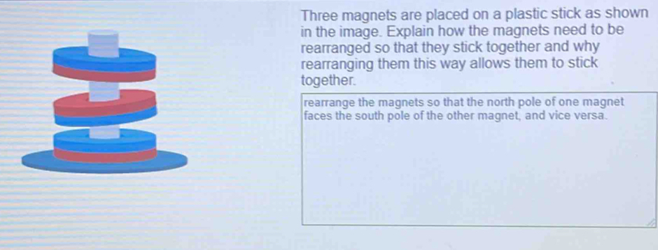 Solved: Three magnets are placed on a plastic stick as shown in the ...
