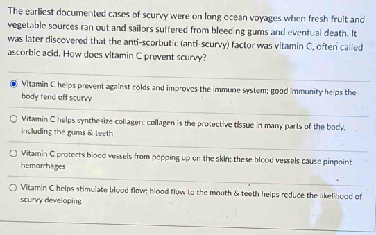 Solved: The earliest documented cases of scurvy were on long ocean ...