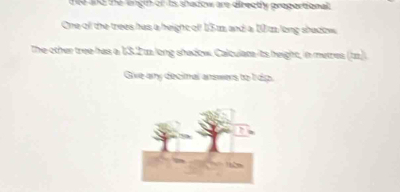 Solved: te and the length of its shadow are directly prepertional . One ...