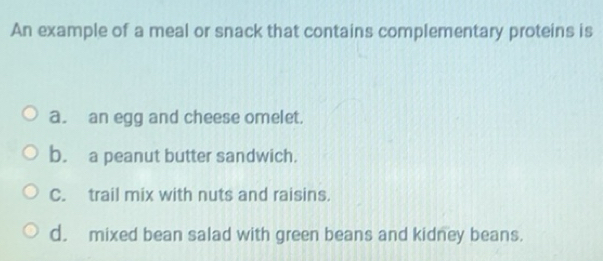 Solved: An example of a meal or snack that contains complementary ...